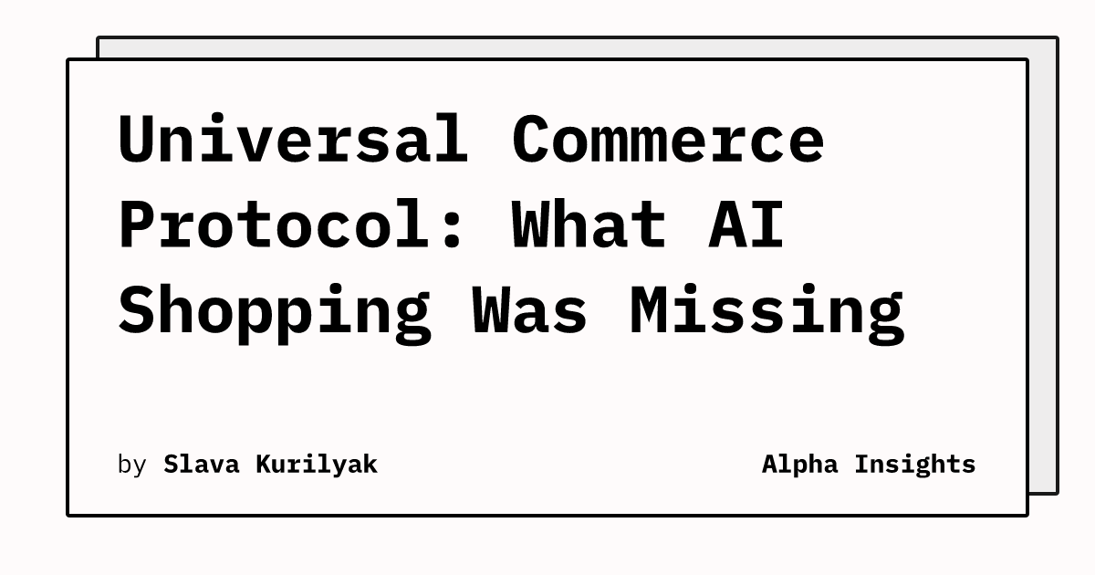 Universal Commerce Protocol: What AI Shopping Was Missing | Alpha Insights